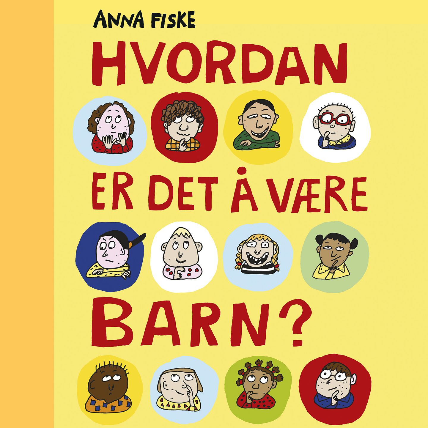 Hvordan er det å være barn? - Anna Fiske - Barn - Lydbok - Fabel