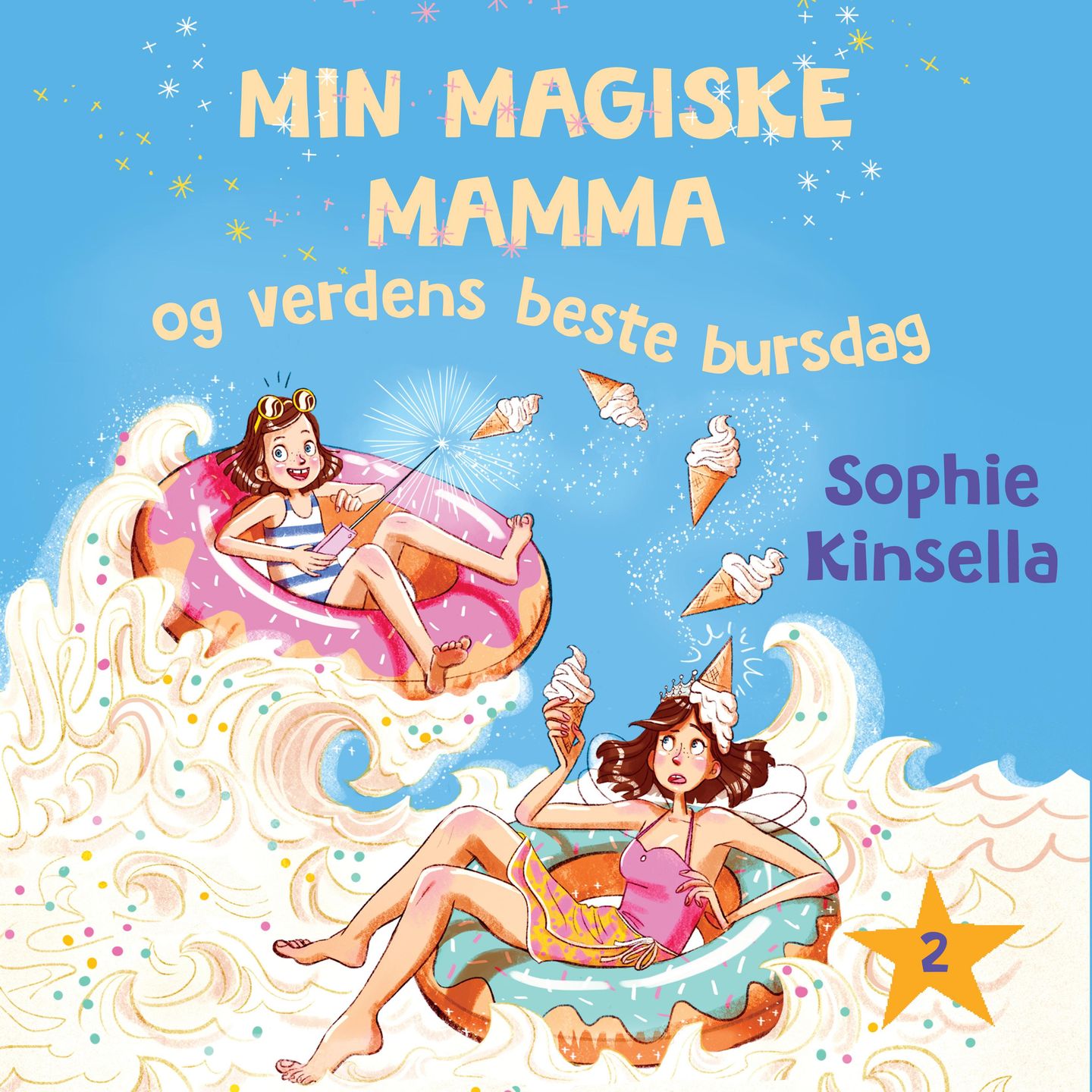 Min magiske mamma og verdens beste bursdag - Sophie Kinsella - Barn ...