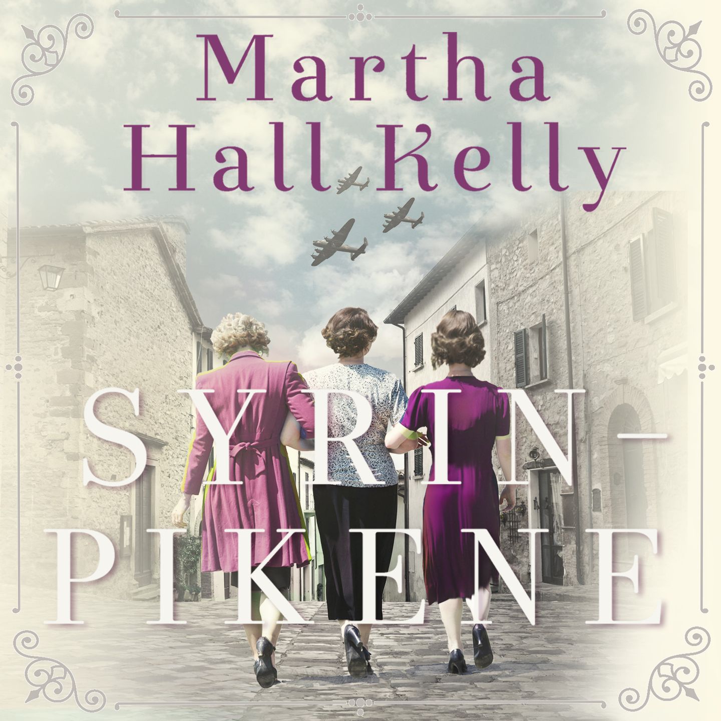 Syrinpikene - Martha Hall Kelly - Romaner - Lydbok - Fabel