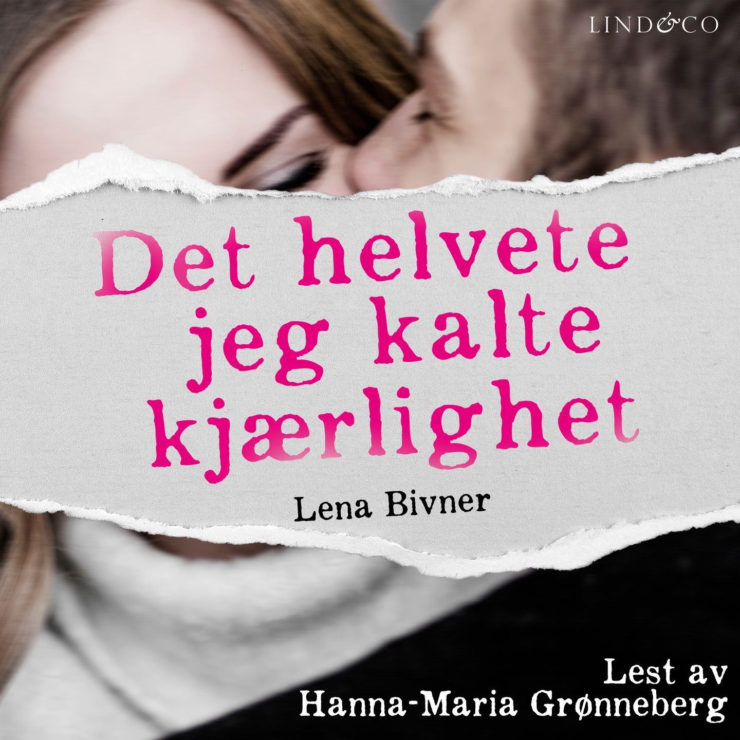 Det helvete jeg kalte kjærlighet - Bivner Lena - Fakta og dokumentar ...