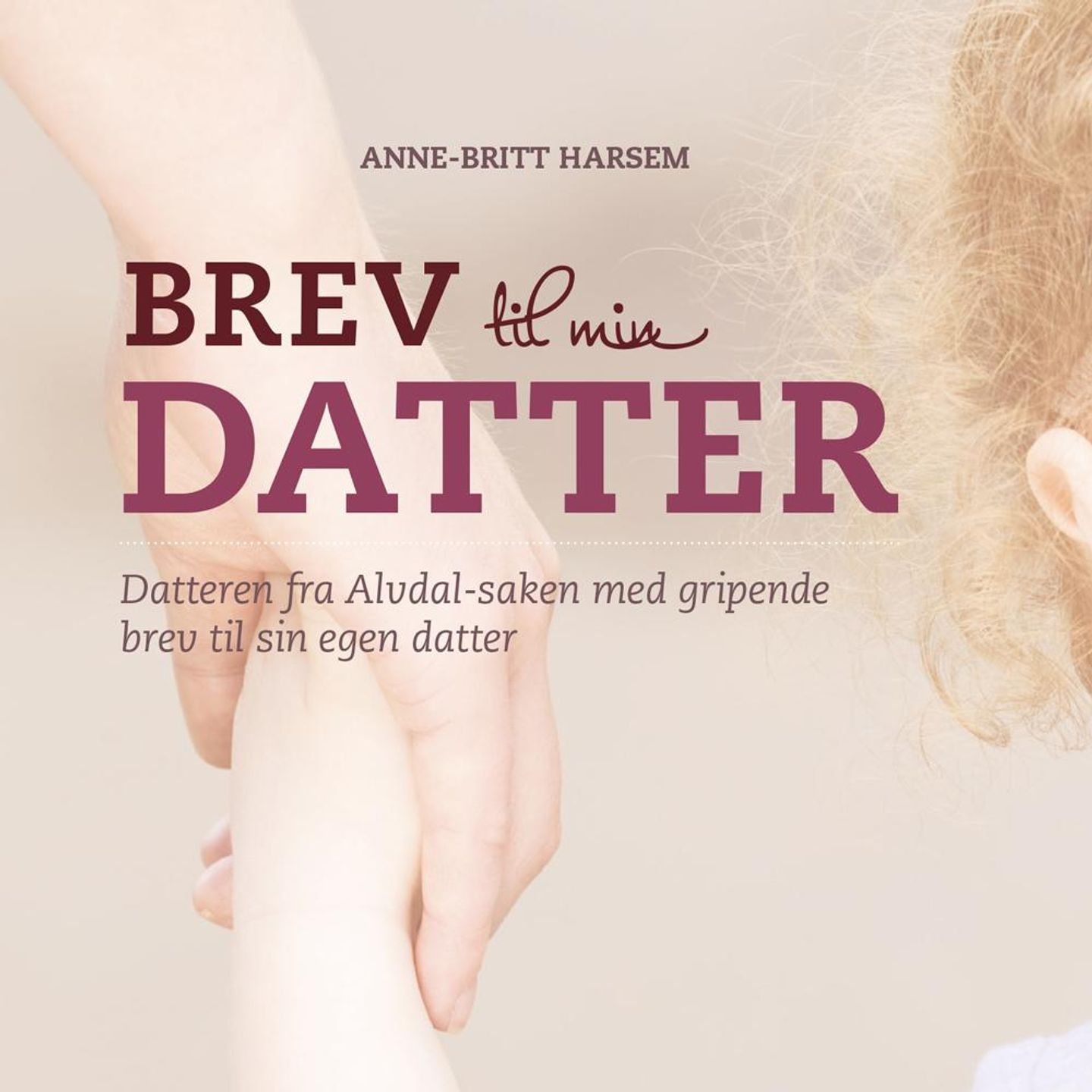 Brev til min datter - Anne-Britt Harsem - Fabel
