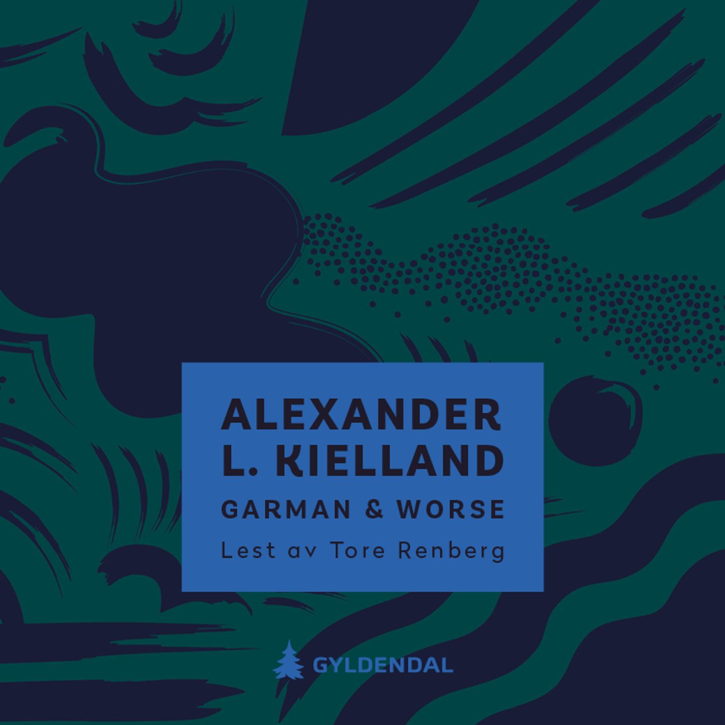 Garman & Worse - Alexander L. Kielland - Romaner - Lydbok - Fabel