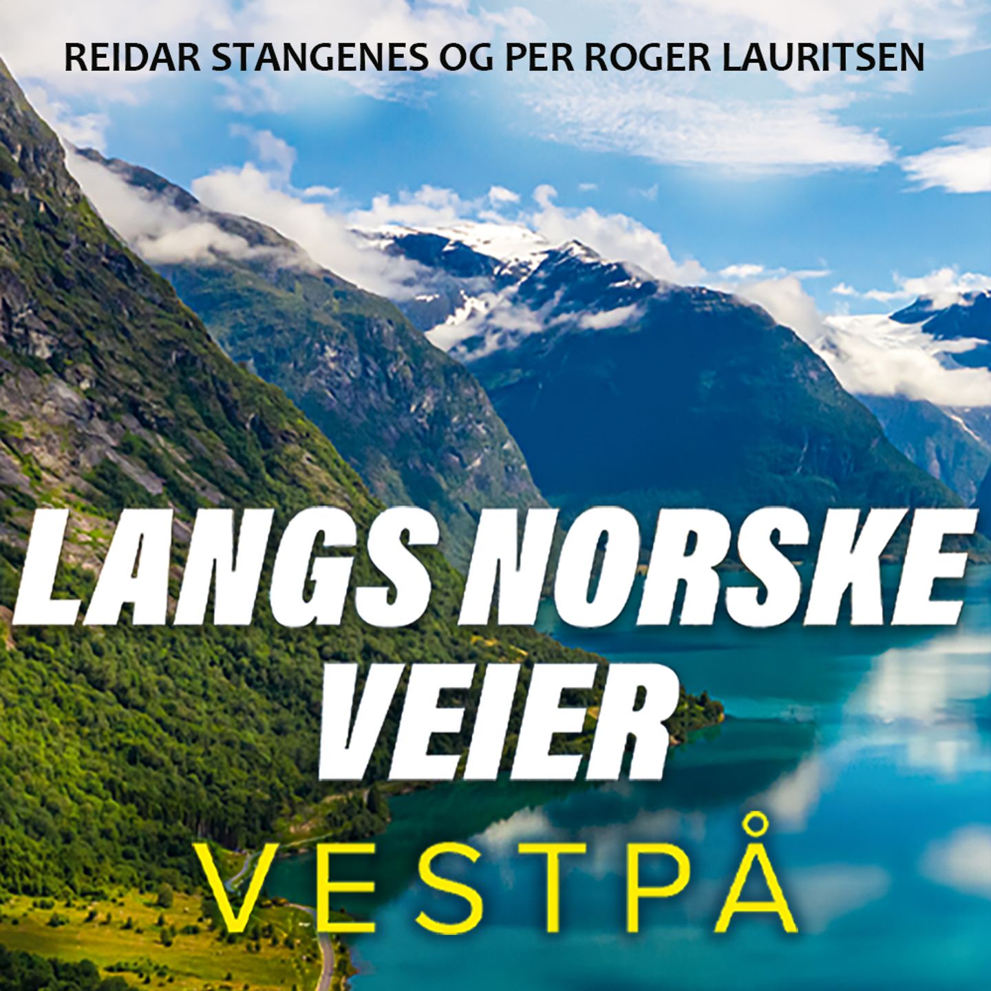 Langs norske veier - Reidar Stangenes og Per Roger Lauritzen - Fakta og ...
