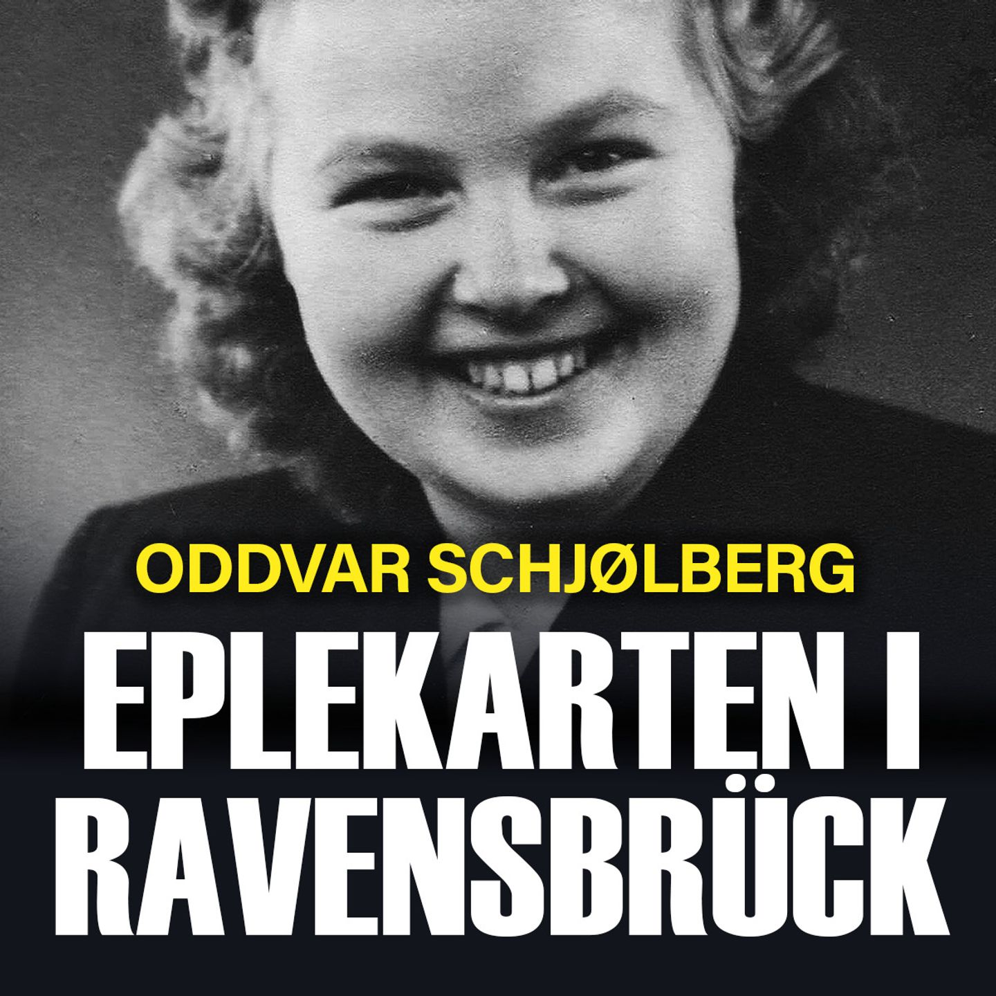 Eplekarten i Ravensbrück - Oddvar Schjølberg - Fakta og dokumentar ...