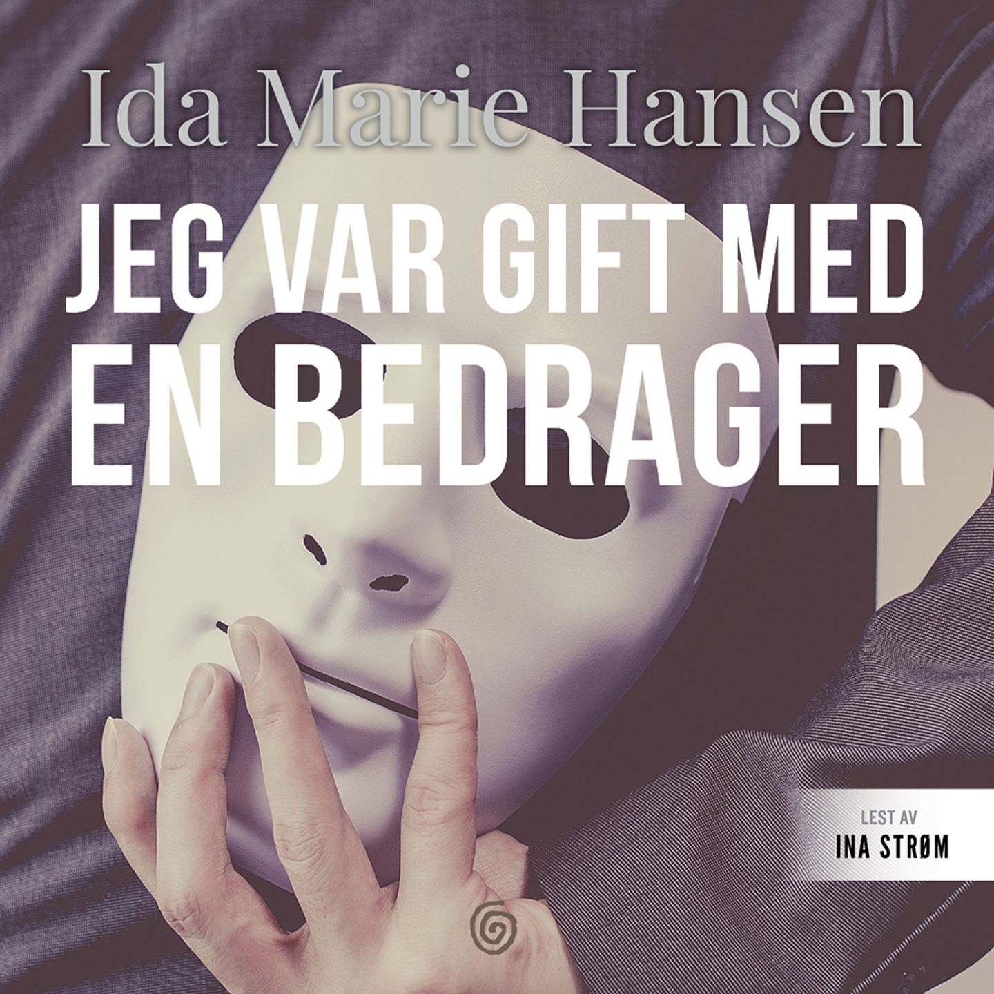 Jeg var gift med en bedrager - Ida Marie Hansen - Fakta og dokumentar - Lydbok - Fabel