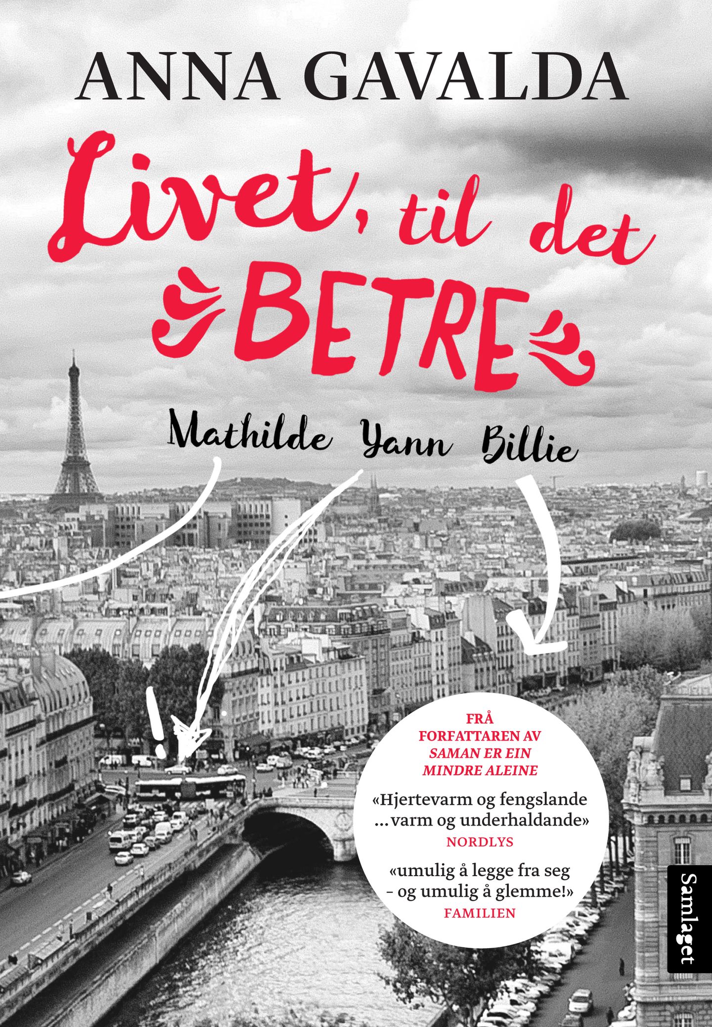 Livet, til det betre - Anna Gavalda - Romaner - Lydbok - Fabel