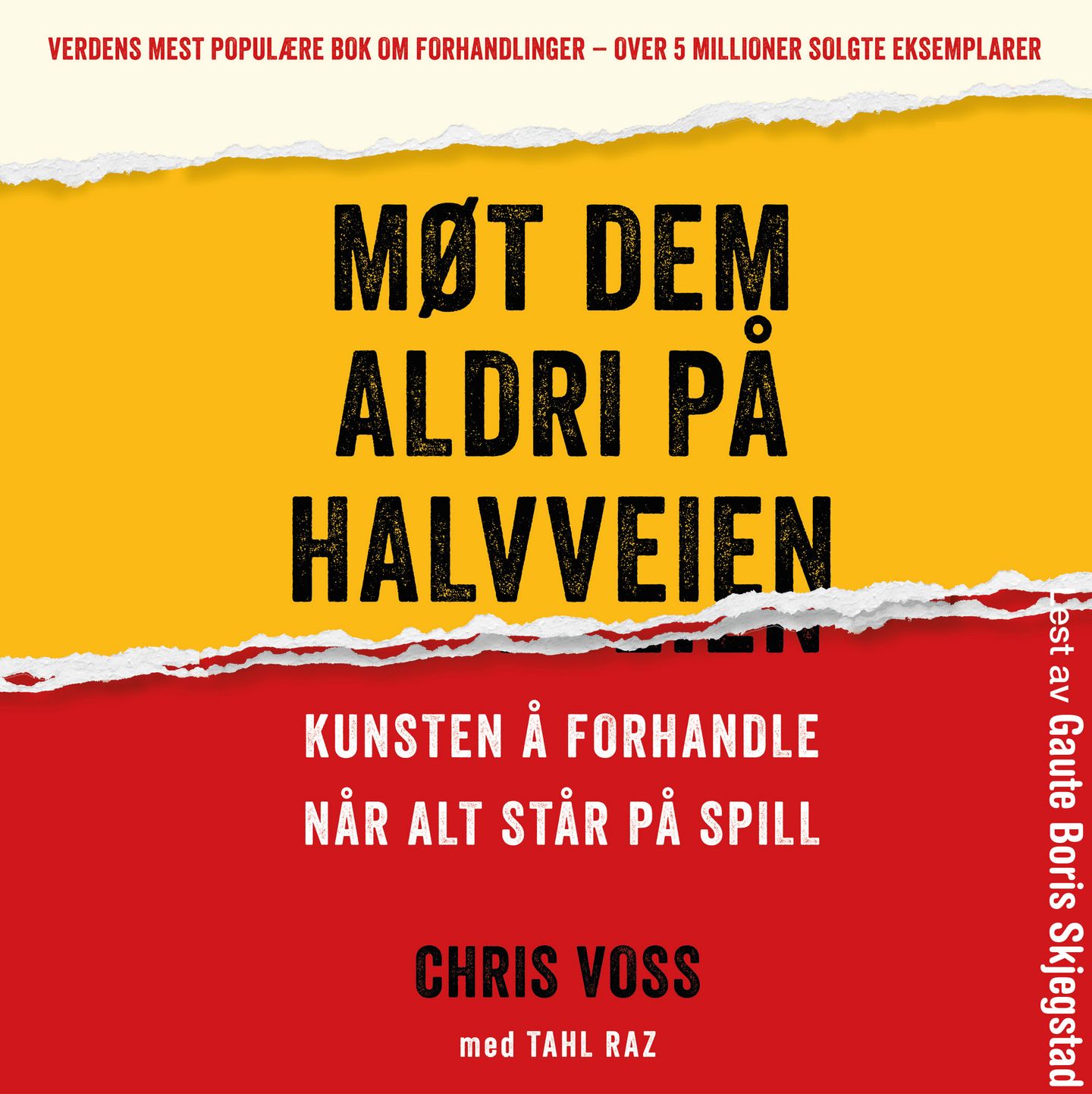 Møt dem aldri på halvveien - Christopher Voss og Tahl Raz - Fakta og ...